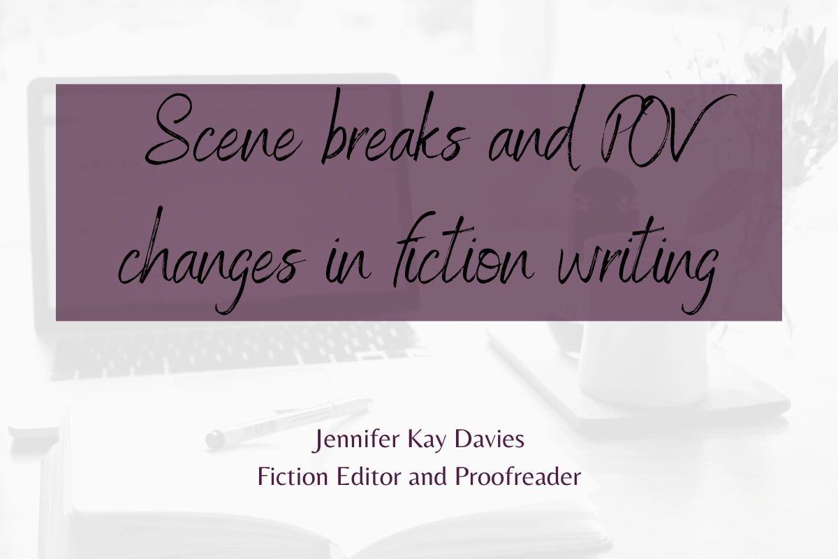 Scene breaks and POV changes in fiction writing